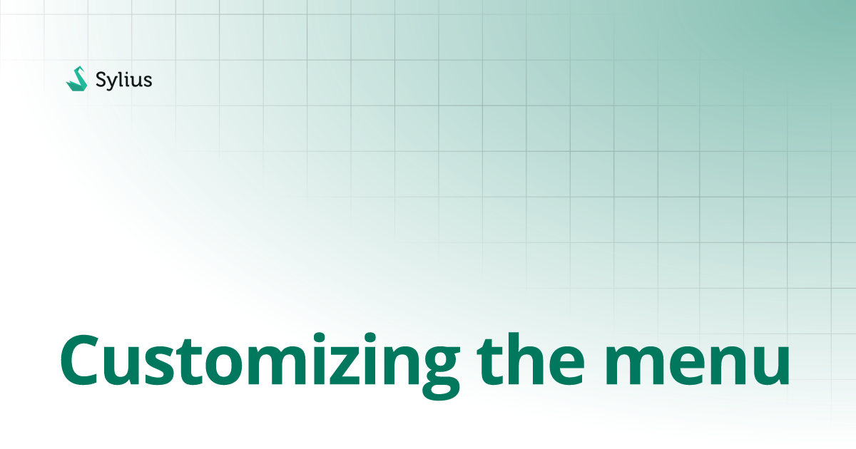 Customizing the menu | Sylius