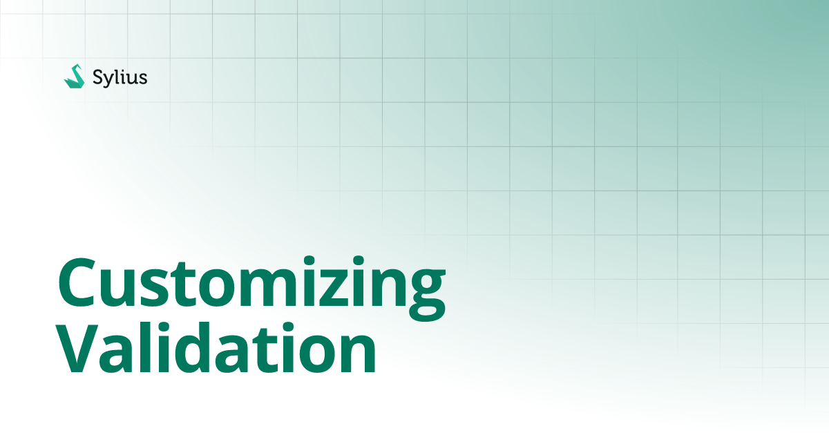 Customizing Validation | Sylius